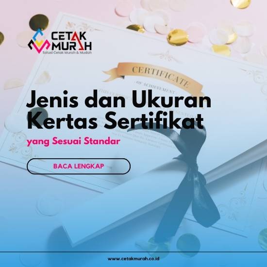 Cetak Murah Online - Jenis dan Ukuran Kertas Sertifikat yang Sesuai Standar